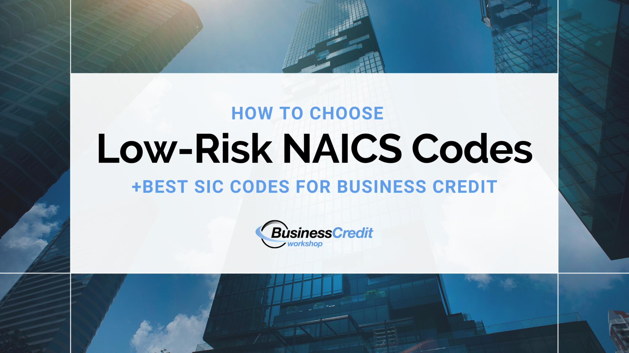 Low-Risk NAICS Codes +Best SIC Codes for Business Credit in 2025